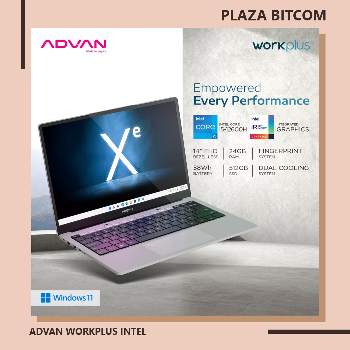 ADVAN Laptop Workplus Intel i5 12600H 14” FHD IPS 24GB 512GB Win 11 – BITCOM PLAZA